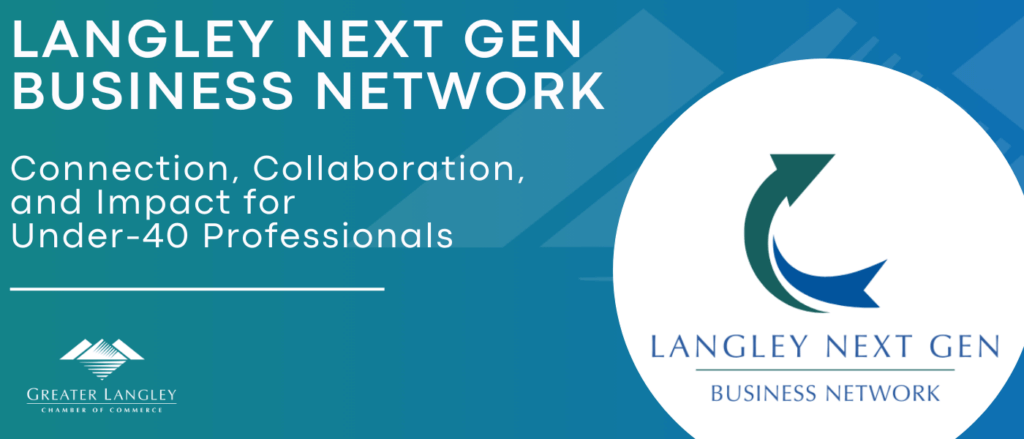 Langley Next Gen Business Network - Greater Langley Chamber of Commerce